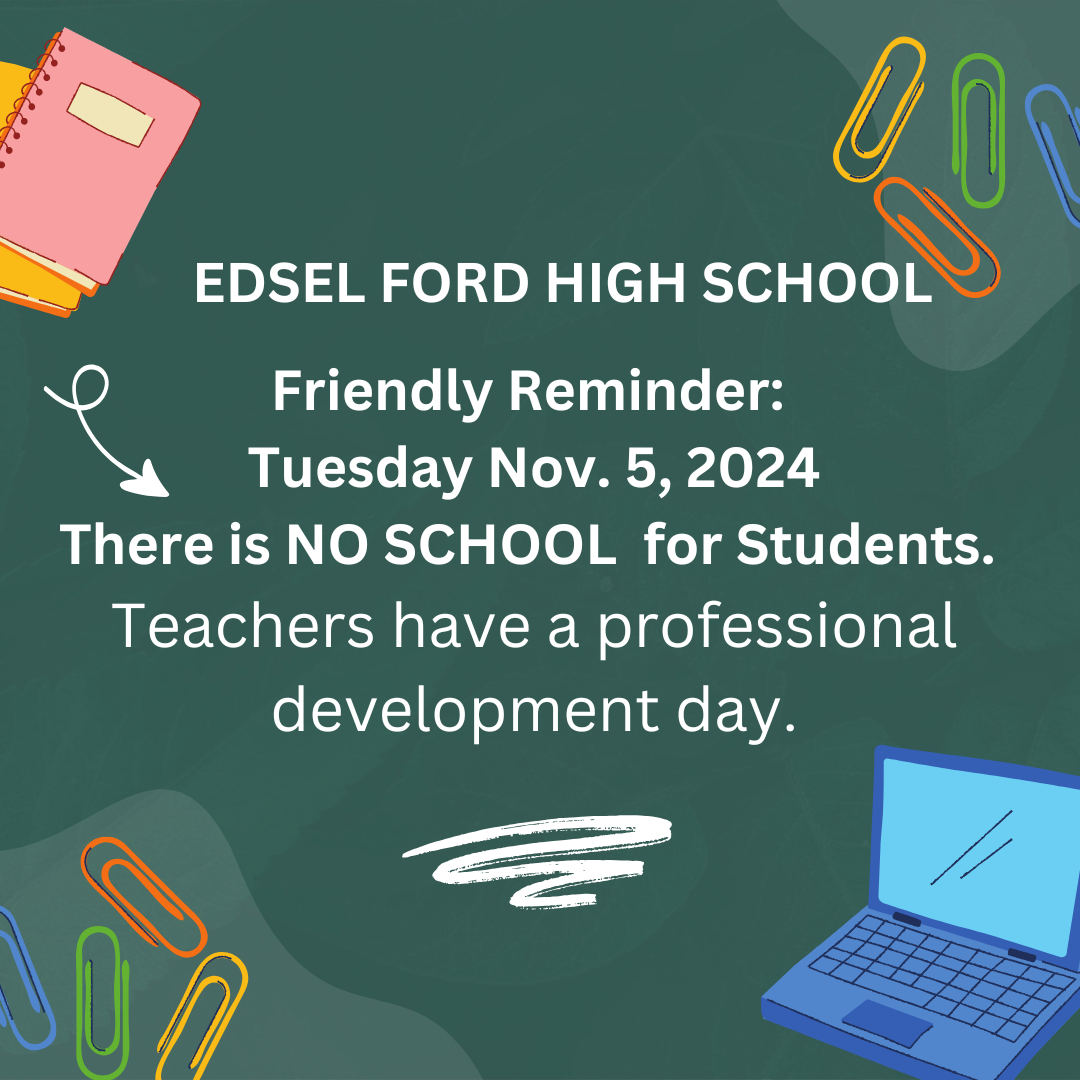 No School Tuesday Nov. 5, 2024 for Students – Edsel Ford High School